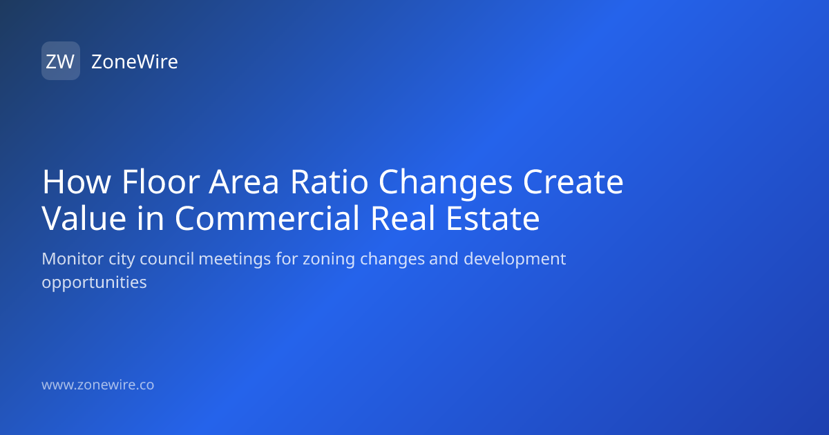 How Floor Area Ratio Changes Create Value in Com… | ZoneWire